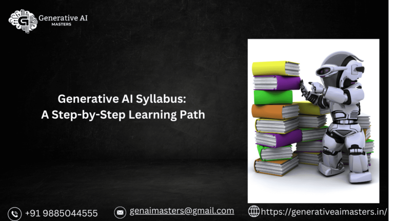 Generative AI Syllabus : A Step-by-Step Learning Path 2025